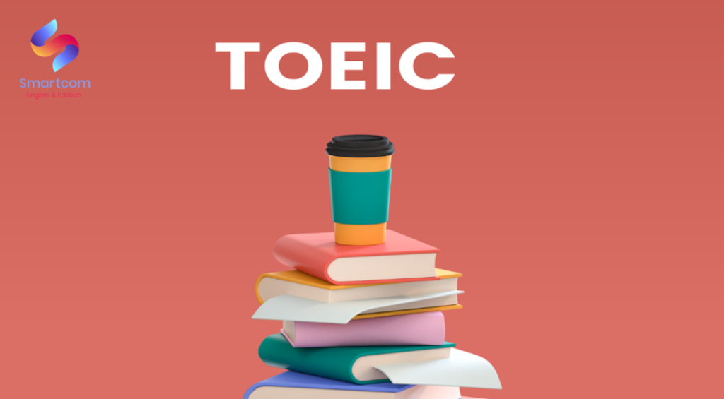 Thông tin cơ bản và Quy đổi điểm hai bài thi TOEIC và IELTS