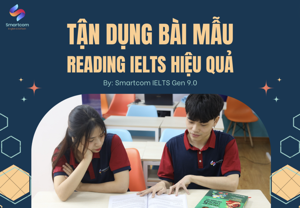 3 bí quyết tận dụng bài mẫu Reading IELTS hiệu quả