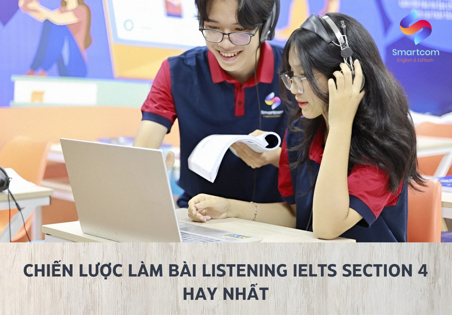 Chiến lược làm bài Listening IELTS Section 4 hay nhất