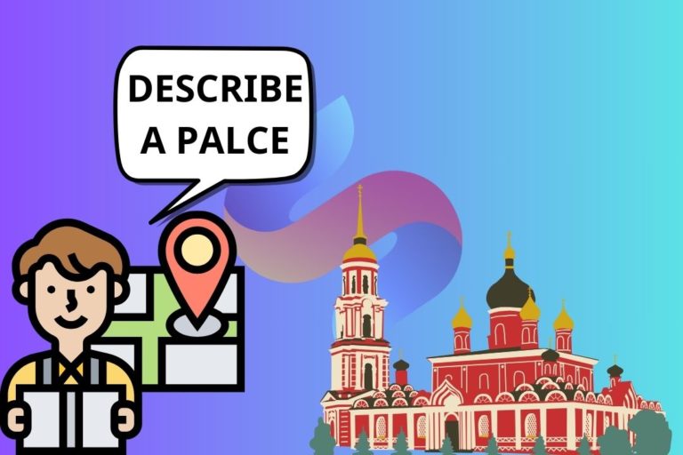 IELTS Speaking part 2 topic "Describe a place"