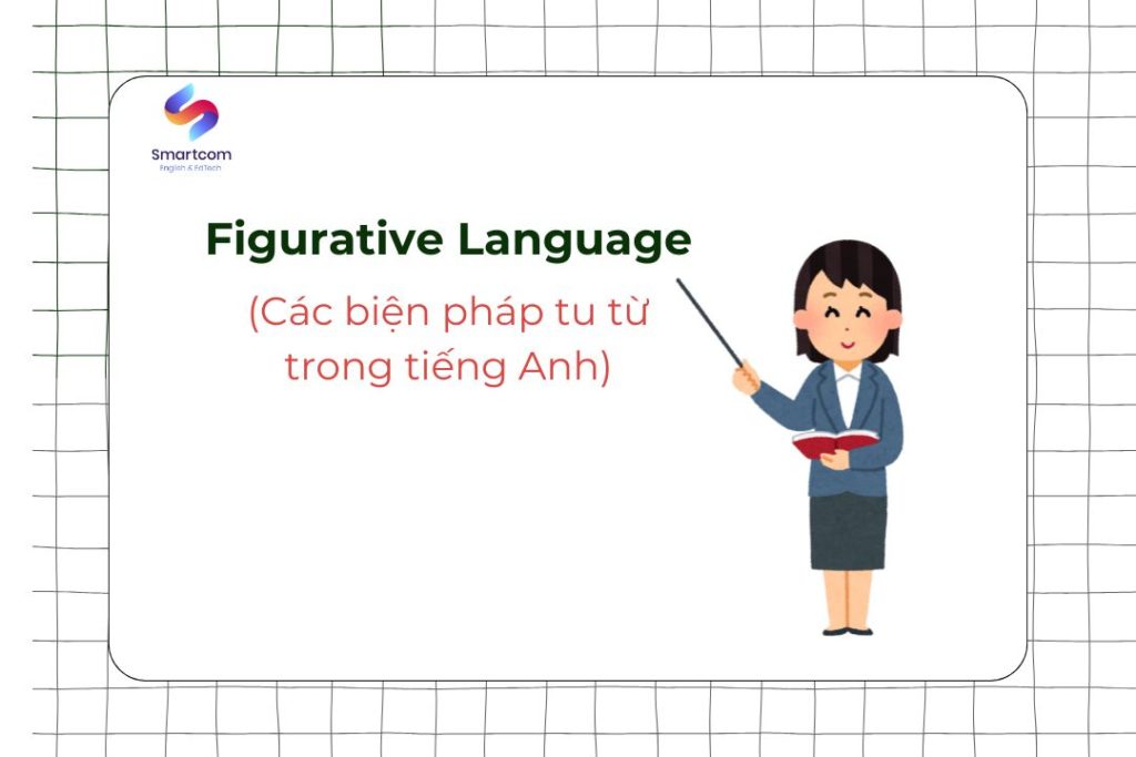 Các biện pháp tu từ trong tiếng Anh (Figurative Language)