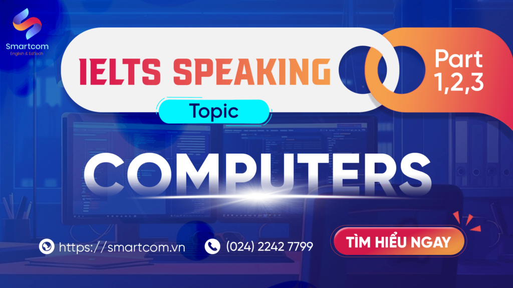 Ielts Speaking Computers Chủ Đề Part 1,2,3