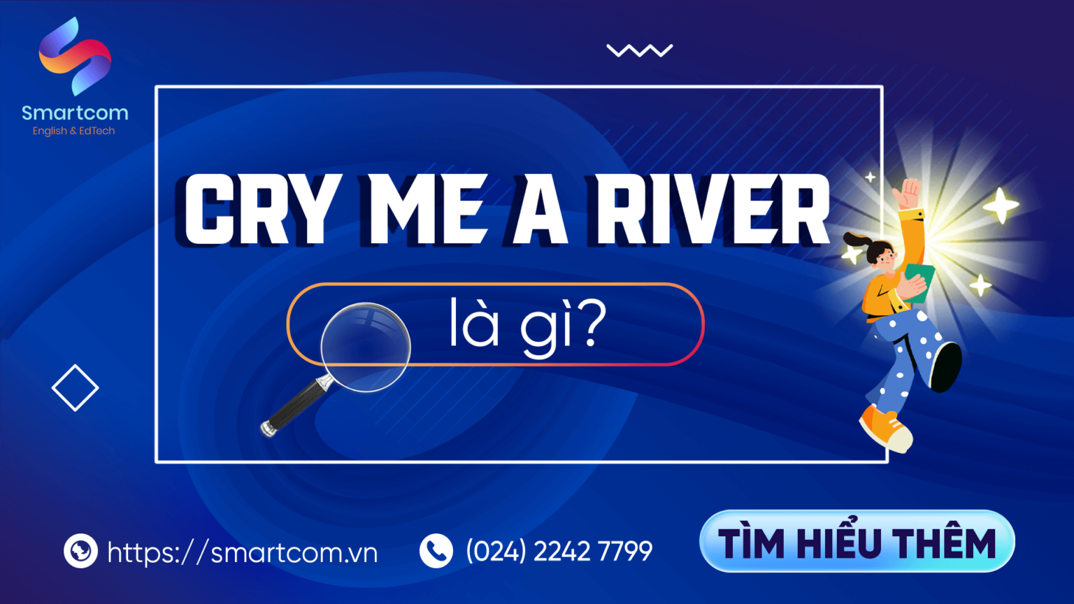 Cry Me A River Là Gì [ Ý Nghĩa Và Cách Dùng ]