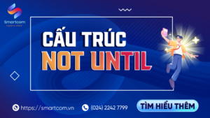 Cấu Trúc Not Until [ Hiểu Rõ Công Thức Trong 5 Phút ]