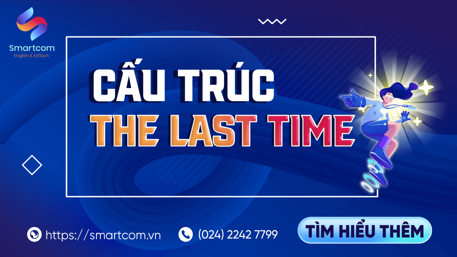 Cấu Trúc The Last Time [ Bật Mí Mẹo Dùng ]
