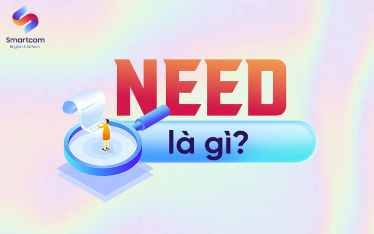 Cấu Trúc Need [ Bật Mí Mẹo Làm Điểm Cao ]