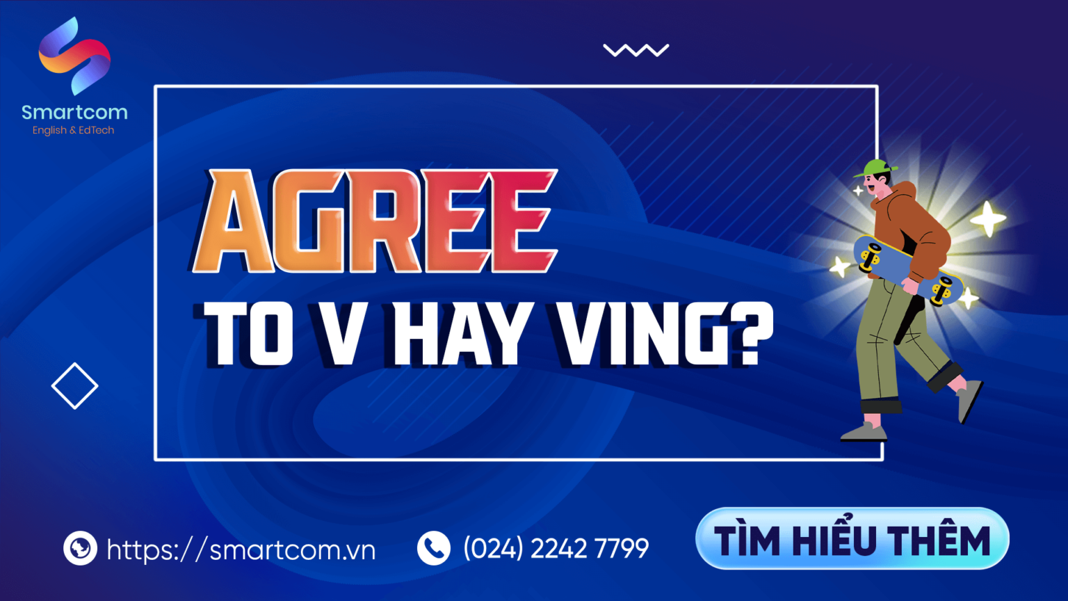 Agree To V Hay Ving [ 5 Phút Hiểu Và Vận Dụng ]