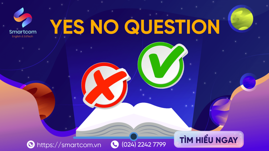 Yes No Question [ Thuộc Lòng Cấu Trúc Trong 5P ]
