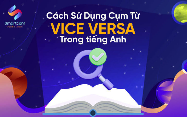Vice versa là gì? 5P hiểu và vận dụng trong tiếng Anh