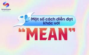 Mean To V Hay Ving [ 5P Để Hiểu Và Thành Thạo ]