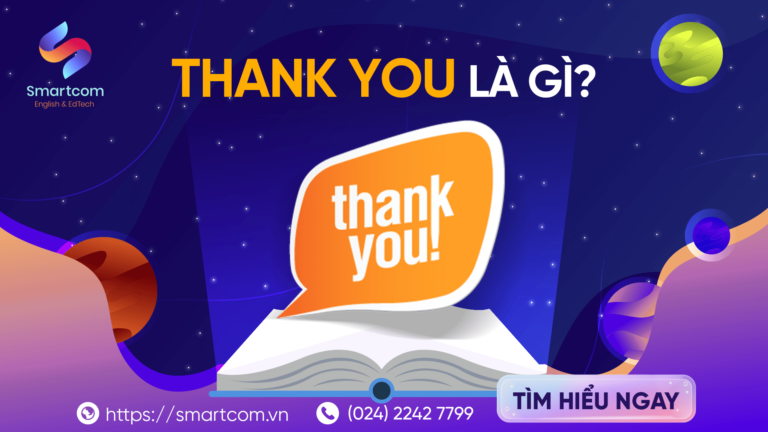 Thank you là gì? Hiểu và phân biệt với Thanks trong 1 phút