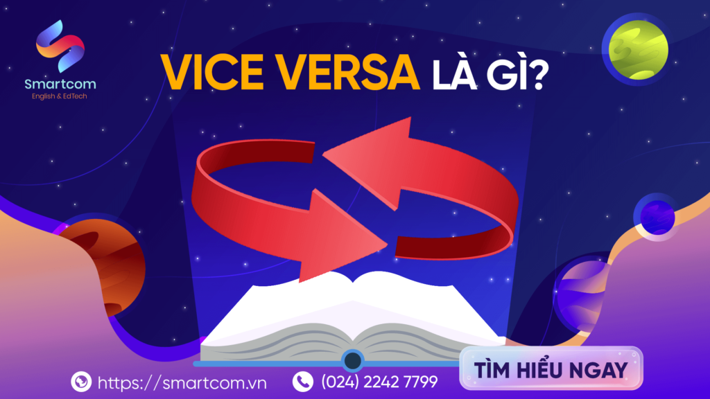 Vice versa là gì? 5P hiểu và vận dụng trong tiếng Anh