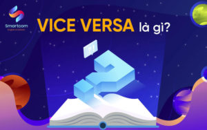 Vice versa là gì? 5P hiểu và vận dụng trong tiếng Anh