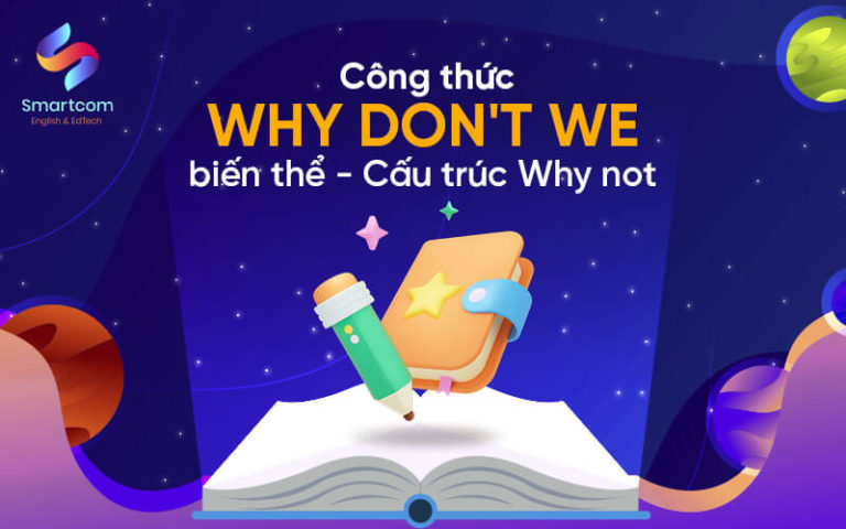 Cấu trúc why don't we [ 5p hiểu ý nghĩa và cách dùng ]