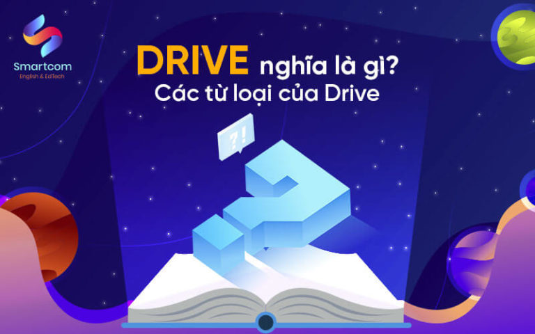 Quá khứ của drive là gì? 5 phút thuộc lòng V2 V3