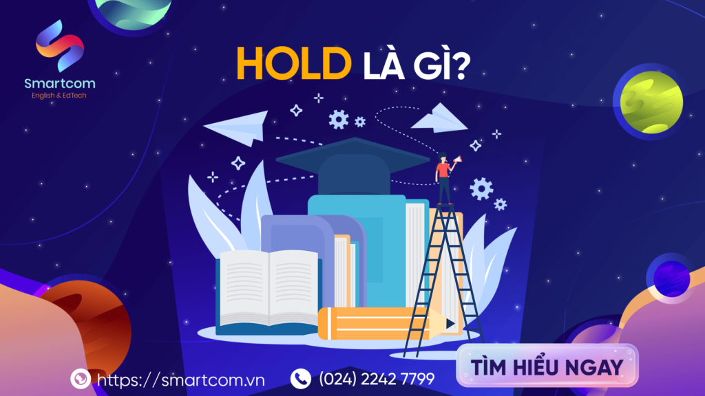 Hold là gì? Cách chia quá khứ của Hold