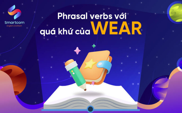 Quá khứ của wear [ 5p bỏ túi V2 V3 của wear ]