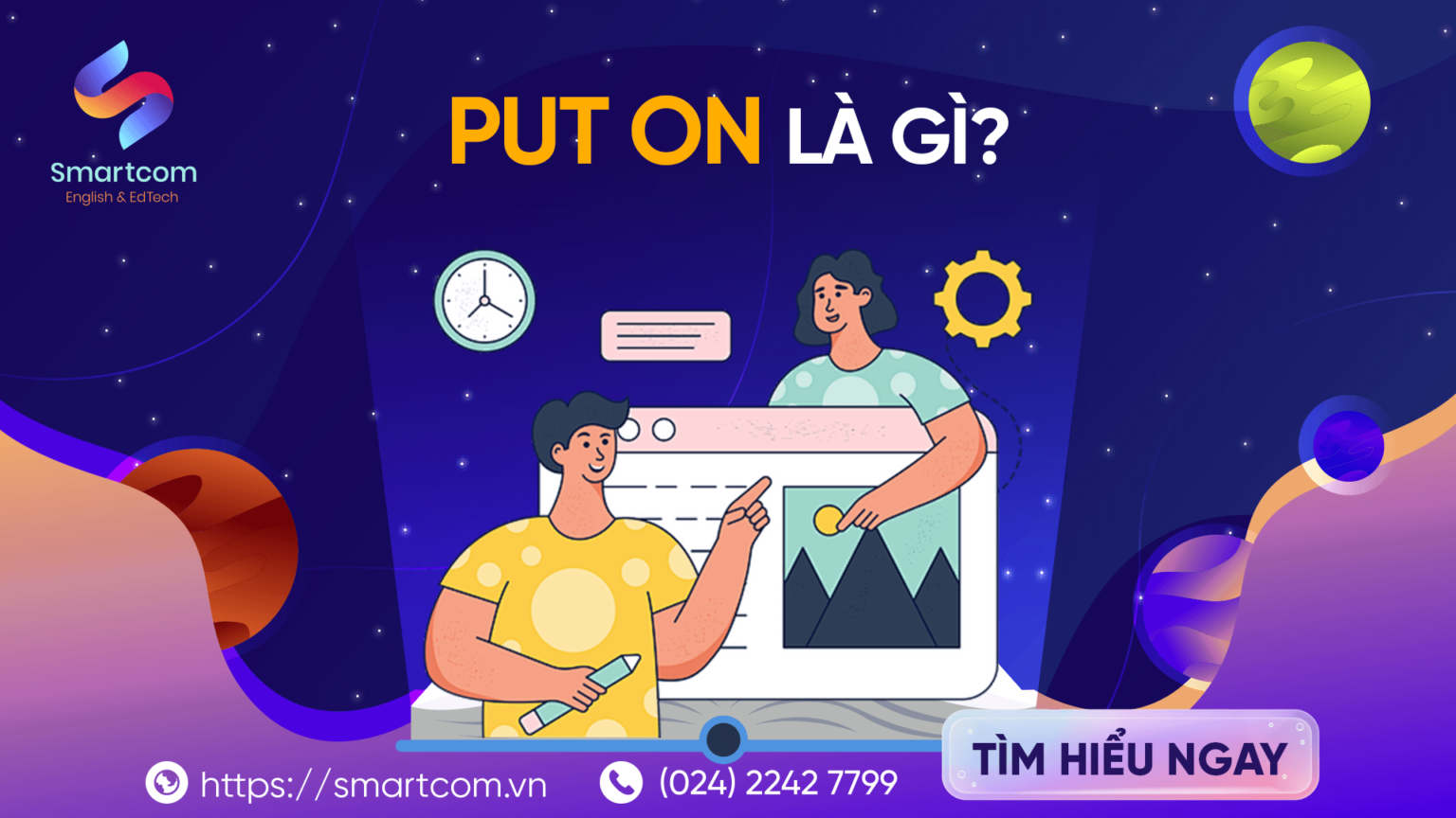 Put on là gì? Thành thạo cấu trúc chỉ với 5 phút