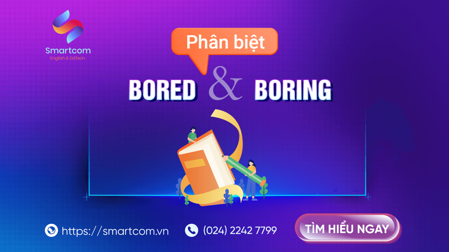 Phân biệt bored và boring trong tiếng Anh chi tiết