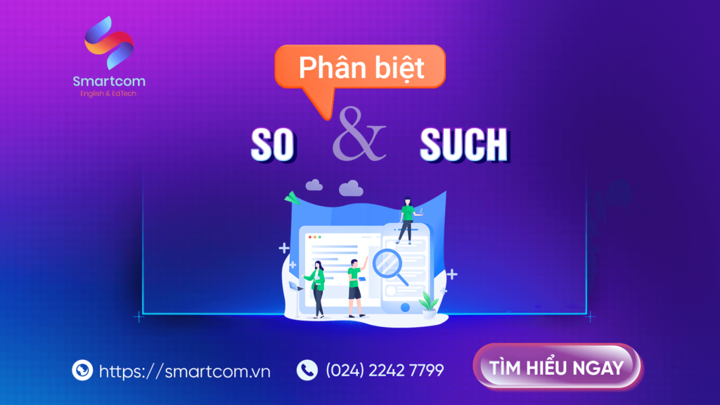 Phân biệt so và such trong tiếng Anh chi tiết