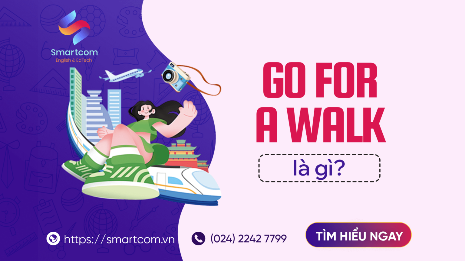 Go for a walk là gì? Chi tiết ý nghĩa từ A-Z